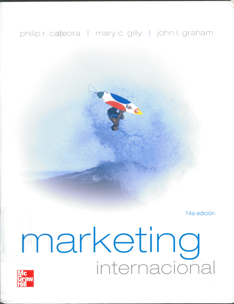 (PDF) Marketing Internacional - Philip Cateora, Mary Gilly, John Graham ...