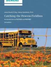Catching The Process Fieldbus: An Introduction To PROFIBUS And PROFINET ...